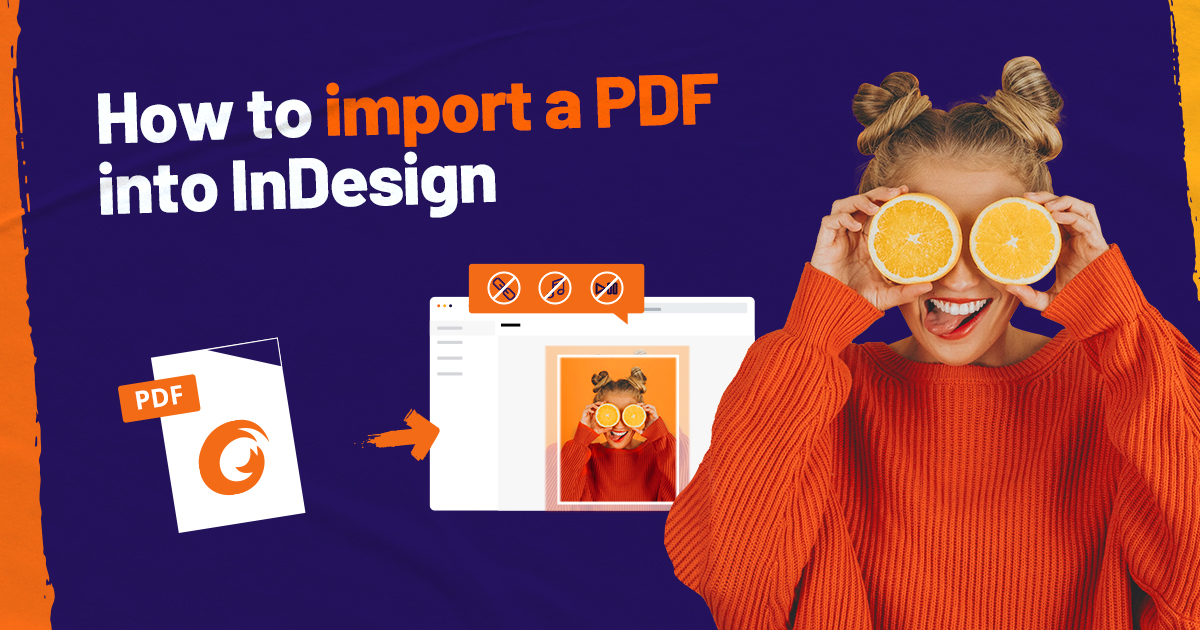 How to import a PDF into InDesign - Step By Step Tutorial | Foxit