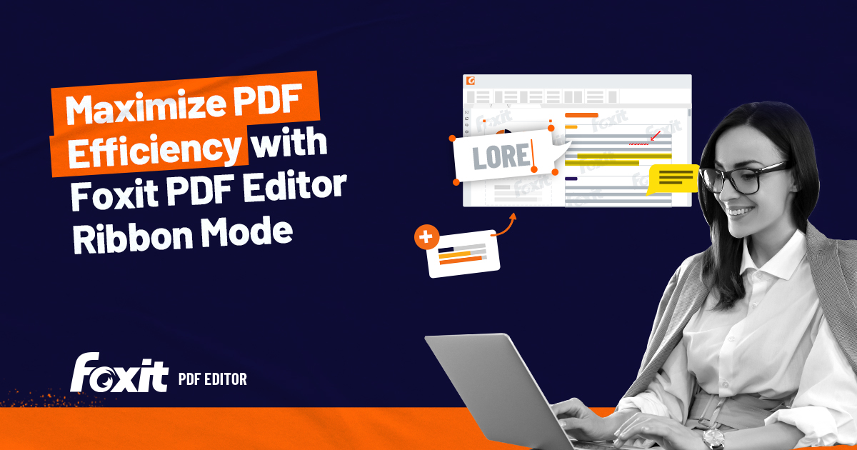 Maximize PDF Efficiency with Foxit PDF Editor Ribbon Mode | Foxit