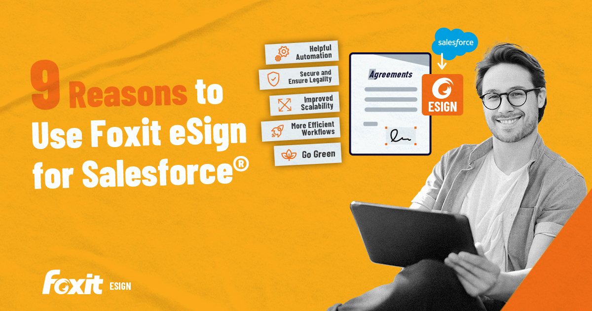 9 Reasons to Use Foxit eSign for Salesforce® | Foxit